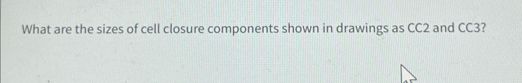 Solved What are the sizes of cell closure components shown | Chegg.com