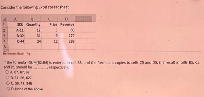 Solved Consider the following Excel spreadsheet. If the | Chegg.com