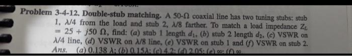 Solved Problem 3-4-12. Double-stub matching. A 50−Ω coaxial | Chegg.com