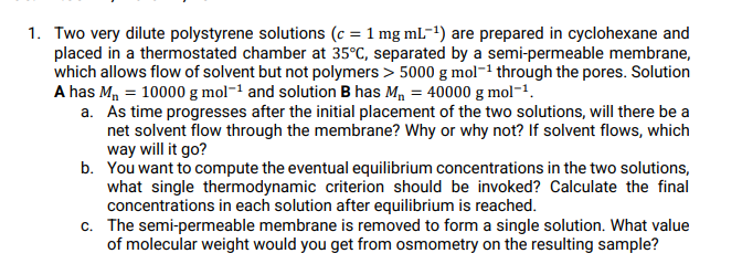 Solved Two very dilute polystyrene solutions (c=1mgmL-1) | Chegg.com
