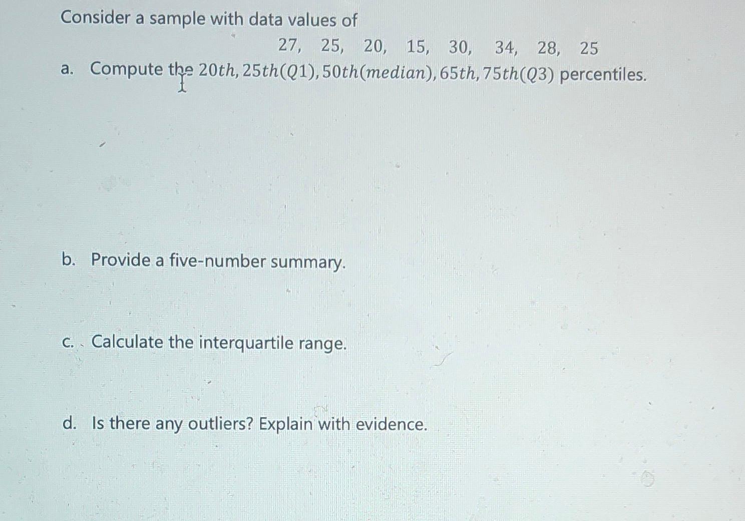 Solved Consider a sample with data values of | Chegg.com