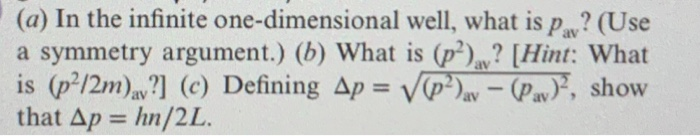 Solved (a) In the infinite one-dimensional well, what is | Chegg.com