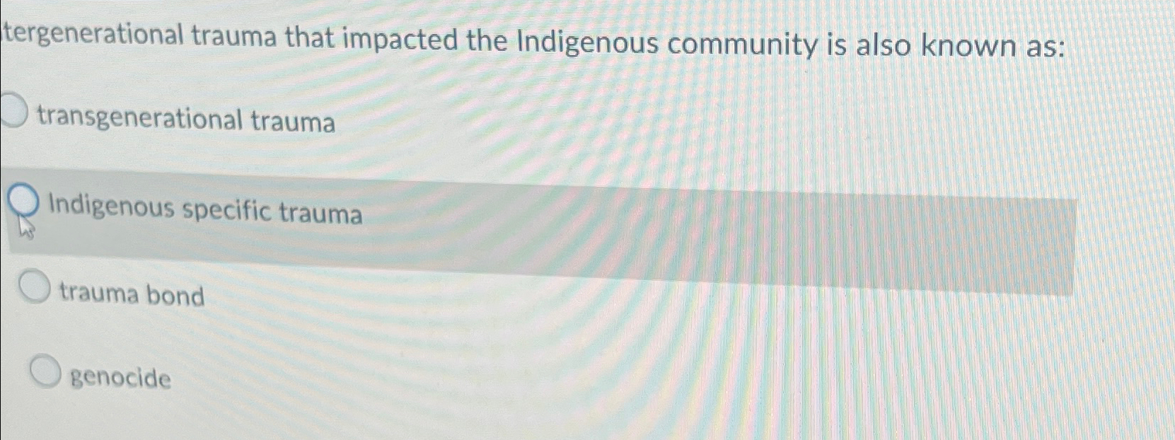 Solved Intergenerational trauma that impacted the Indigenous | Chegg.com