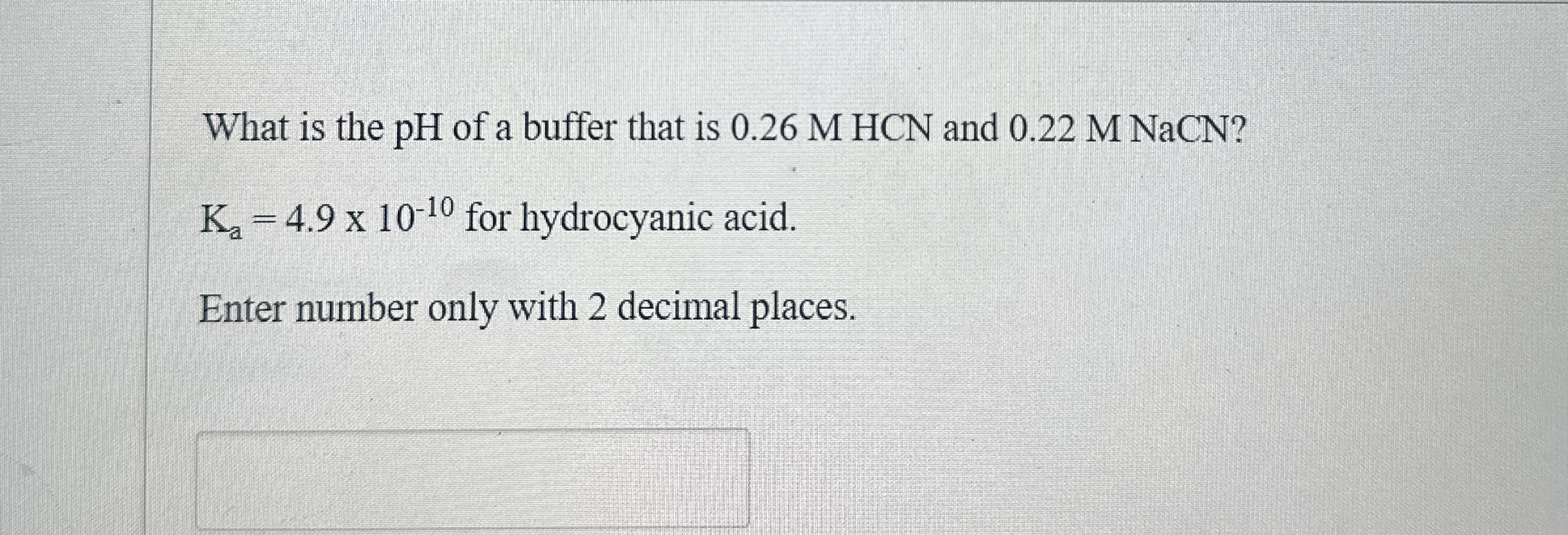 Solved What is the pH of a buffer that is 0.26 ﻿M HCN and | Chegg.com