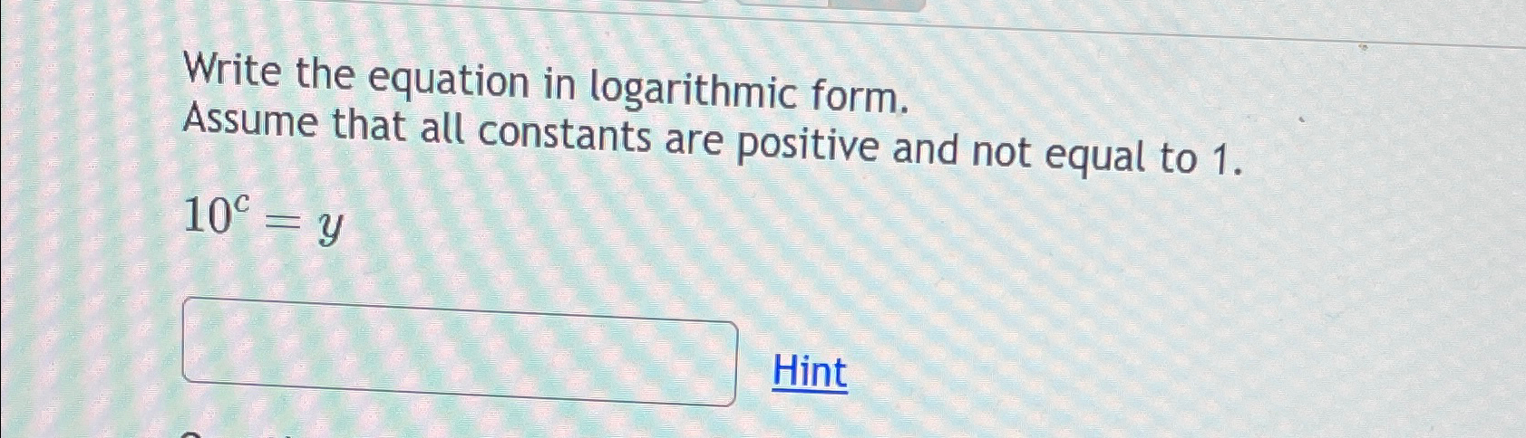 Solved Write the equation in logarithmic form. Assume that | Chegg.com