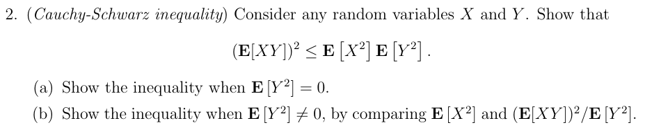 Solved (Cauchy-Schwarz inequality) ﻿Consider any random | Chegg.com