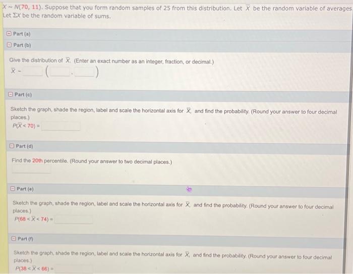Solved X∼N(70,11). Suppose that you form random samples of | Chegg.com