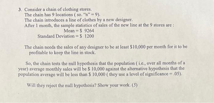 Solved 3. Consider a chain of clothing stores. The chain has | Chegg.com
