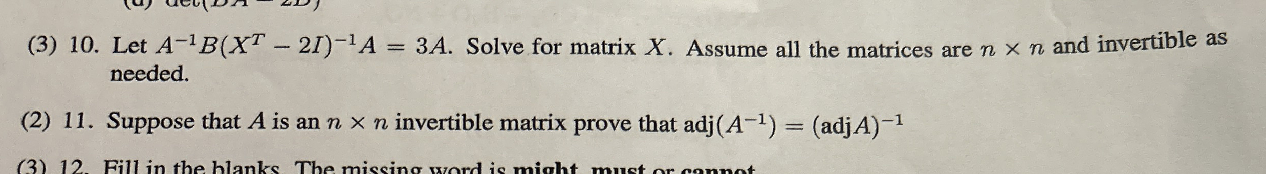 Solved (3) 10. ﻿Let A-1B(xT-2I)-1A=3A. ﻿Solve for matrix x. | Chegg.com