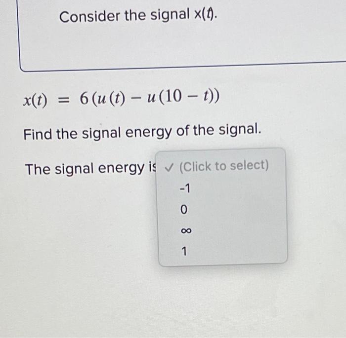 Solved Consider the signal x(t). x(t)=6(u(t)−u(10−t)) Find | Chegg.com