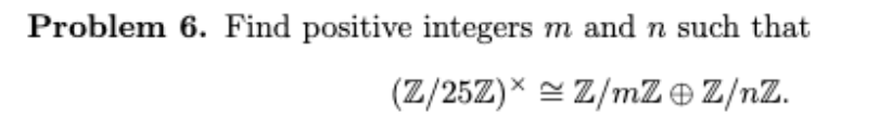 Solved Problem 6. ﻿Find positive integers m ﻿and n ﻿such | Chegg.com