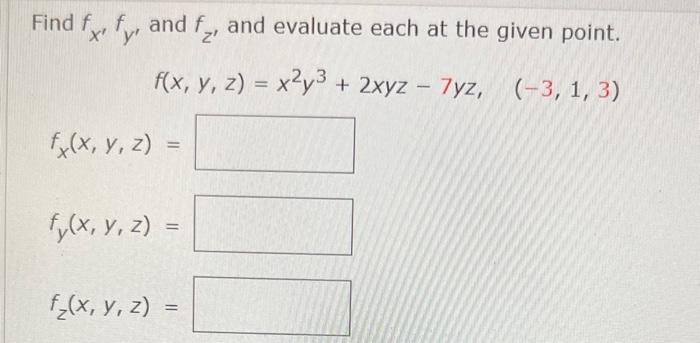 Solved Find fx′fy′ and fz′ and evaluate each at the given | Chegg.com
