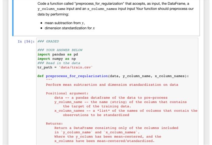Solved Code a function called "preprocess_for_regularization | Chegg.com