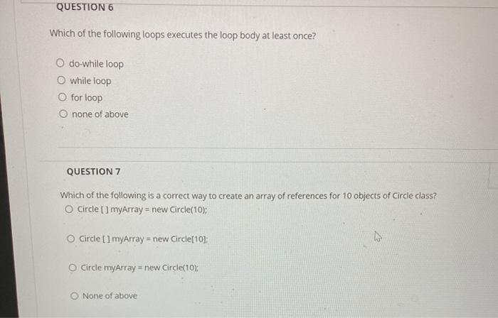 Solved QUESTION 6 Which of the following loops executes the | Chegg.com