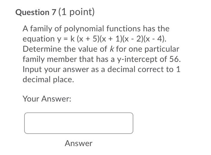 Solved Question 7 (1 point) A family of polynomial functions | Chegg.com
