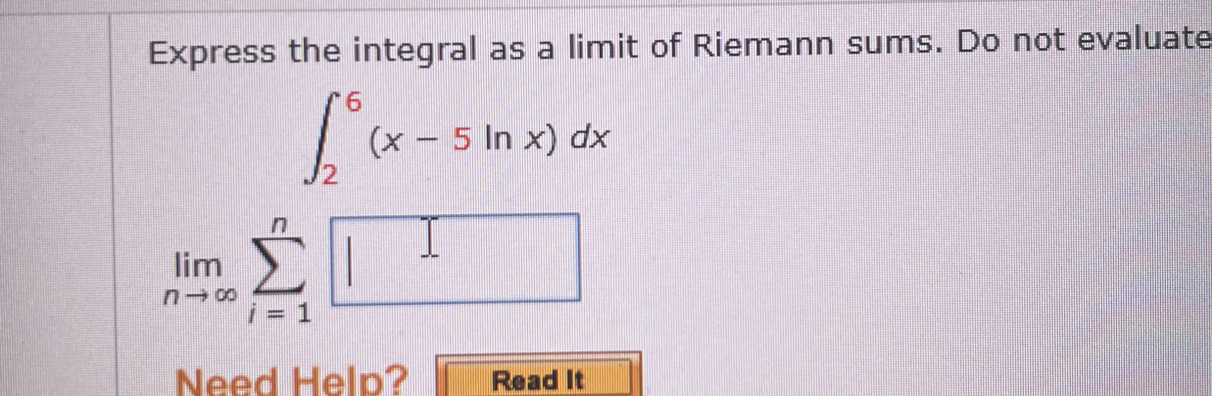 Solved Express the integral as a limit of Riemann sums. Do | Chegg.com