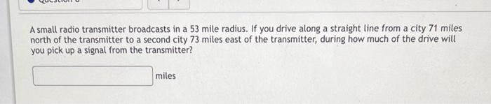 Solved A small radio transmitter broadcasts in a 53 mile | Chegg.com