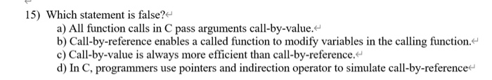Solved 14) If array name arrayName is passed to a function, | Chegg.com
