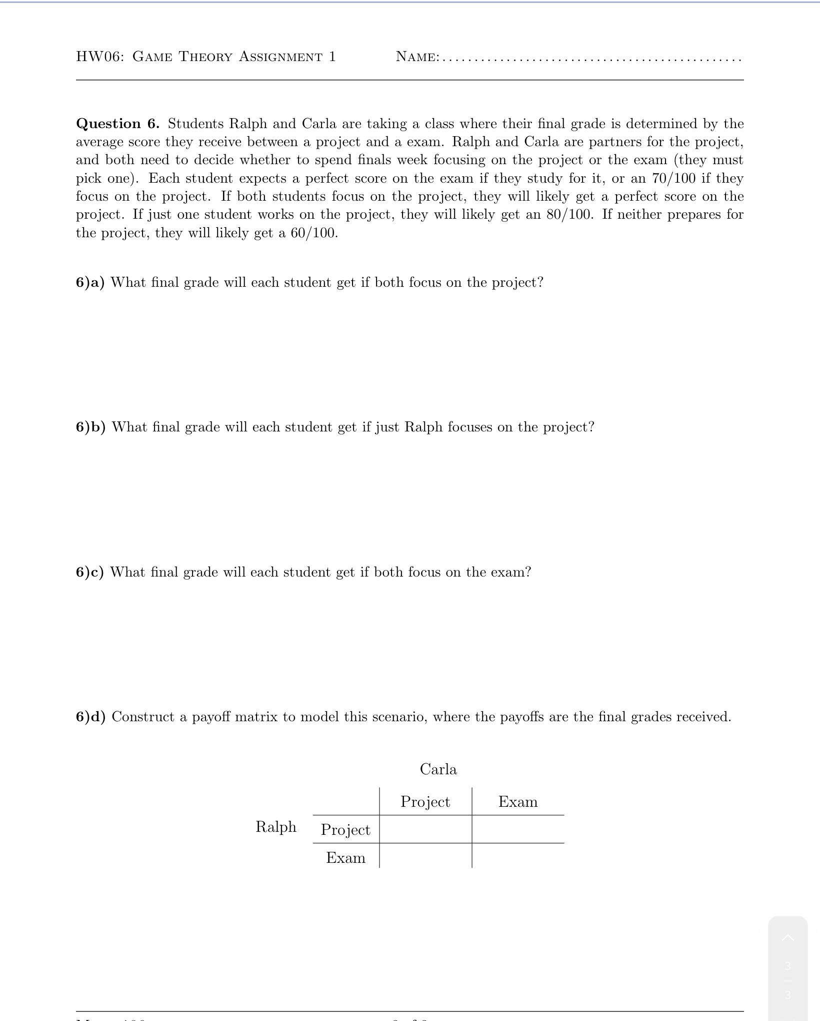 Solved HW06: Game Theory Assignment 1NAME:Question 6. | Chegg.com