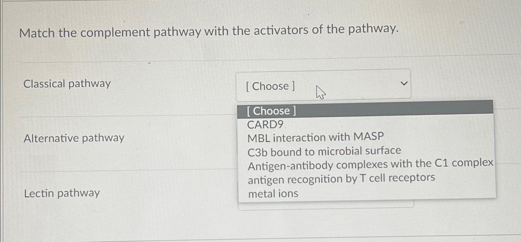 Solved Match the complement pathway with the activators of | Chegg.com