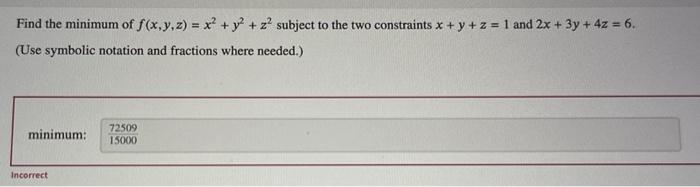 Solved Find the minimum of f(x,y,z)=x2+y2+z2 subject to the | Chegg.com