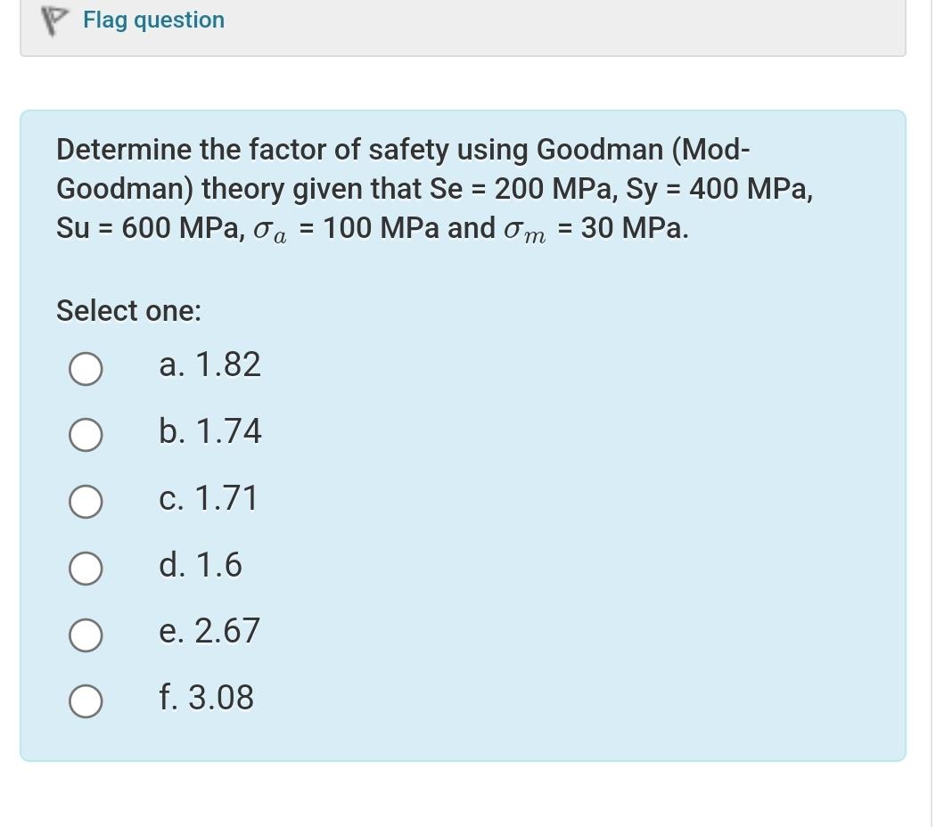 Solved Flag questionDetermine the factor of safety using | Chegg.com
