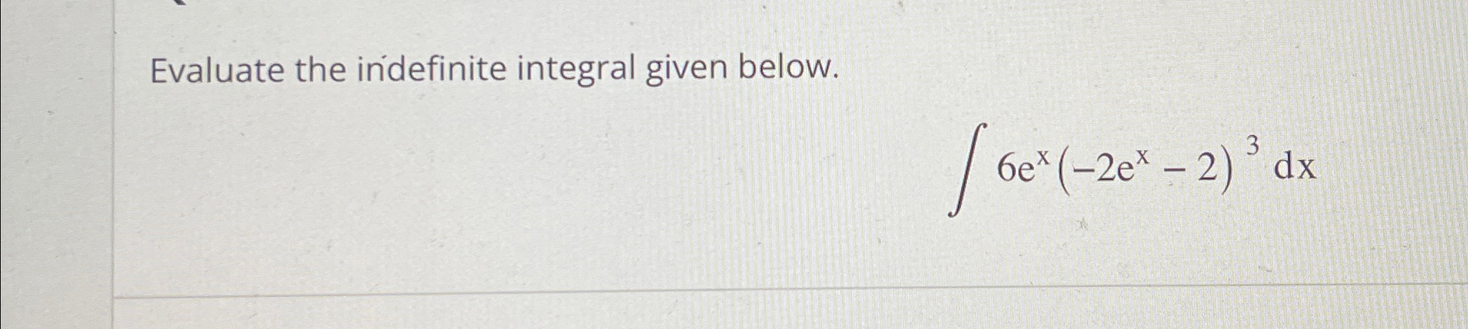 Solved Evaluate the indefinite integral given | Chegg.com