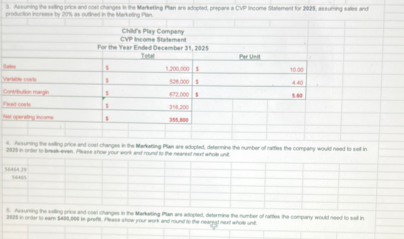 Solved Assuming the selling price and cost changes in the | Chegg.com