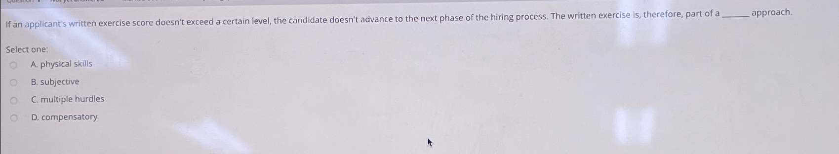 Solved approach.Select one:A. ﻿physical skillsB. | Chegg.com