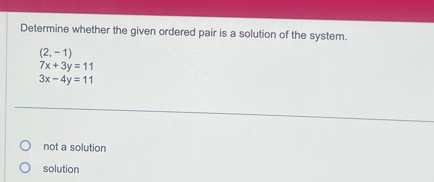 Solved Determine whether the given ordered pair is a | Chegg.com