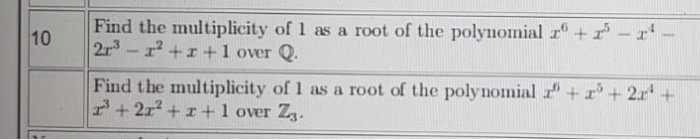 Solved - Find the multiplicity of 1 as a root of the | Chegg.com