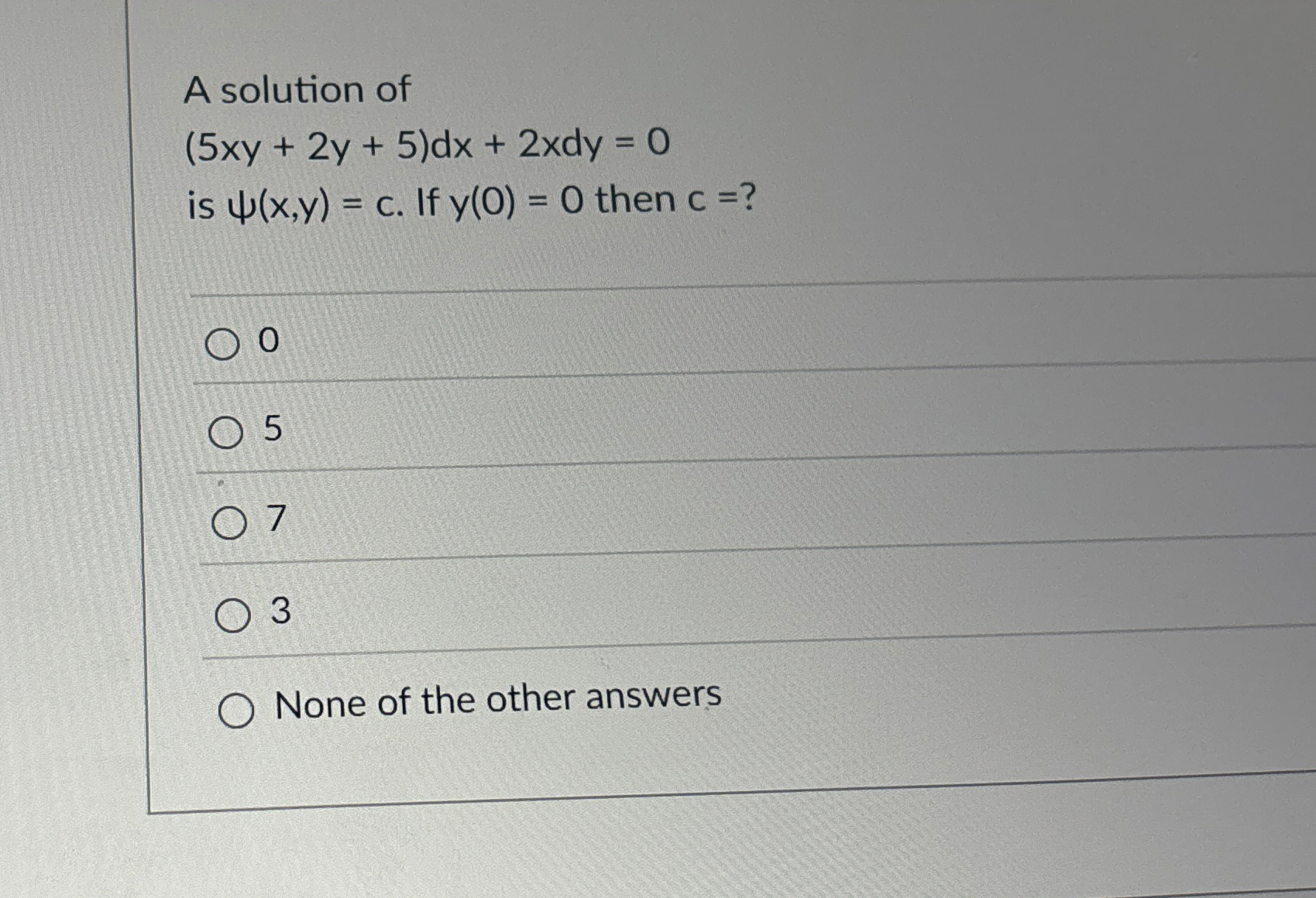 Solved A solution of(5xy+2y+5)dx+2xdy=0is ψ(x,y)=c. ﻿If | Chegg.com