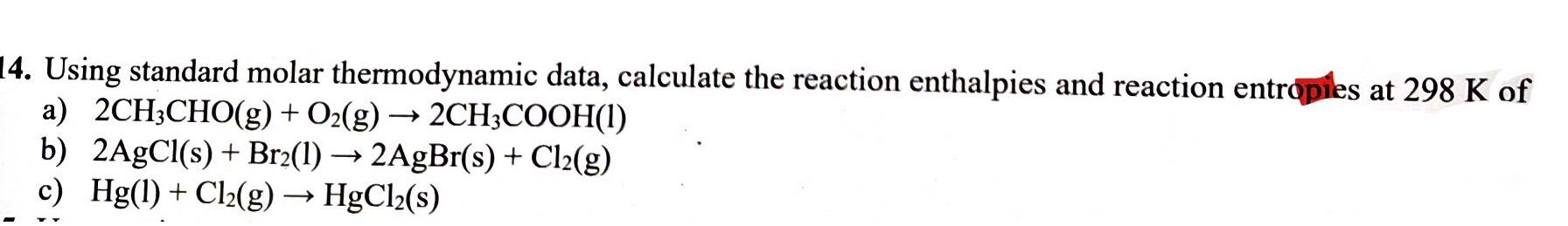 Solved Using standard molar thermodynamic data, calculate | Chegg.com