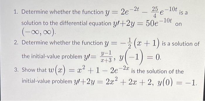Solved 1. Determine whether the function y=2e−2t−425e−10t is | Chegg.com