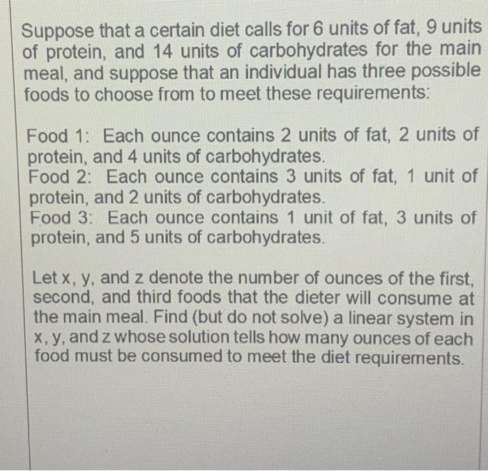 Solved Suppose that a certain diet calls for 6 units of fat, | Chegg.com
