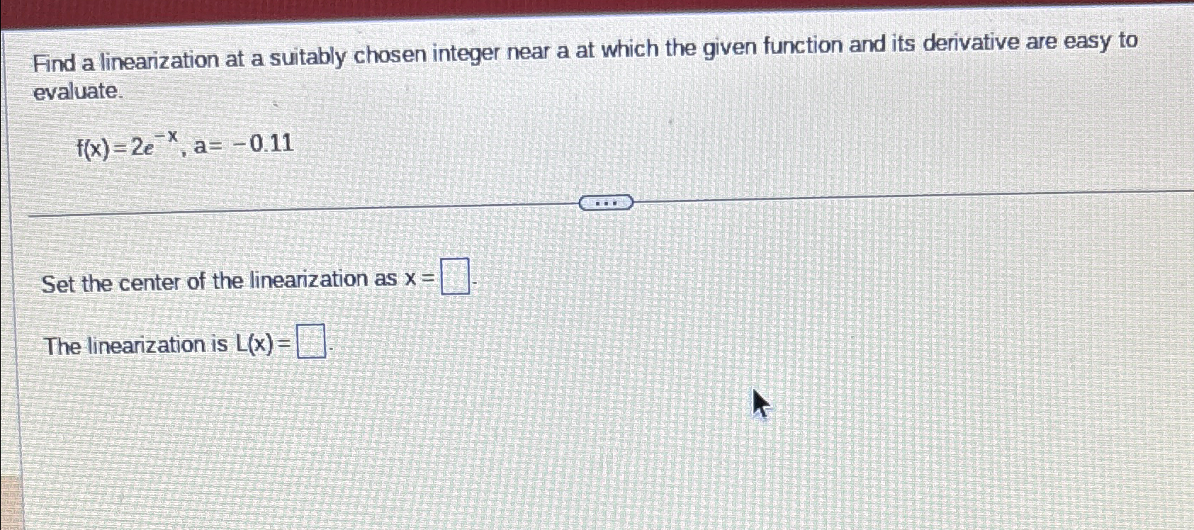 Solved Find a linearization at a suitably chosen integer | Chegg.com