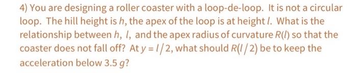 Solved You are designing a roller coaster with a | Chegg.com