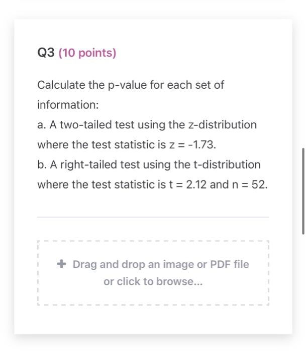 Solved Q3 (10 points) Calculate the p-value for each set of | Chegg.com