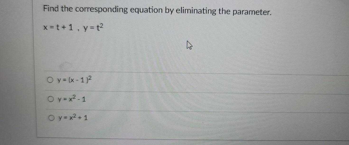 Solved Find the corresponding equation by eliminating the | Chegg.com