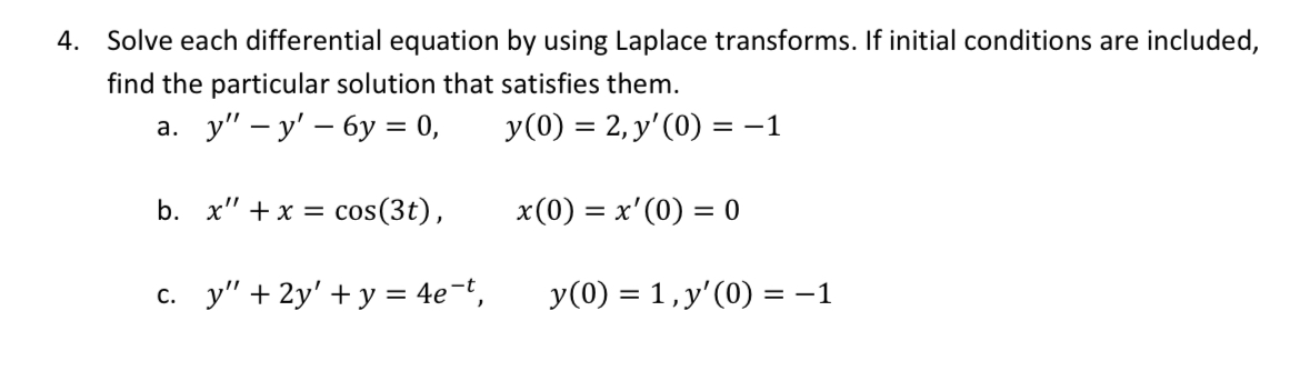 Solved Solve each differential equation by using Laplace | Chegg.com