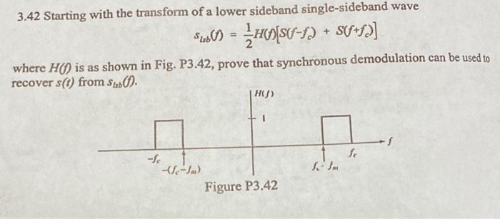 Solved 3.42 Starting with the transform of a lower sideband | Chegg.com