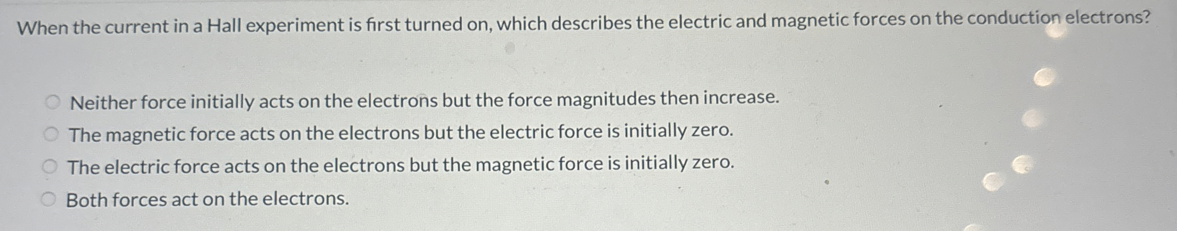 Solved When the current in a Hall experiment is first turned | Chegg.com