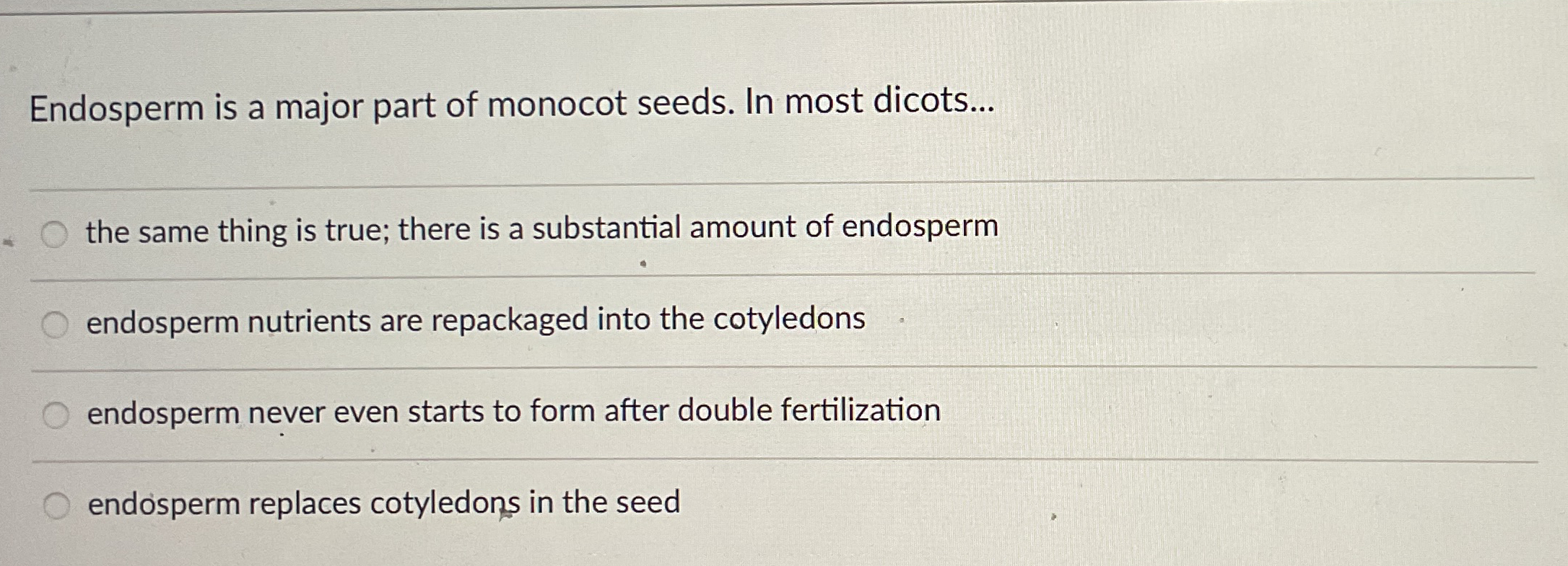 Solved Endosperm is a major part of monocot seeds. In most | Chegg.com