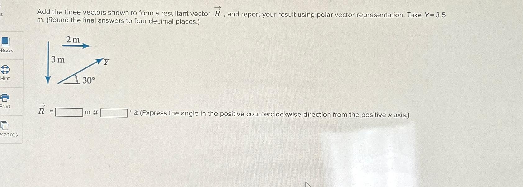 Add the three vectors shown to form a resultant | Chegg.com