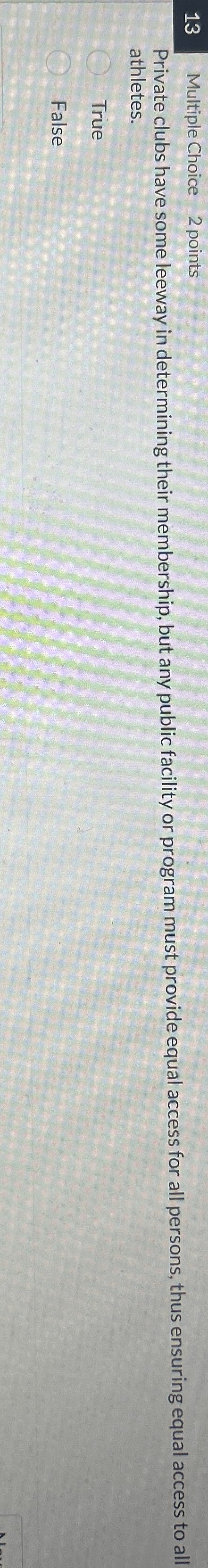 Solved 13Multiple Choice 2 ﻿pointsPrivate clubs have some | Chegg.com