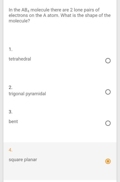 Solved In the AB4 molecule there are 2 lone pairs of | Chegg.com