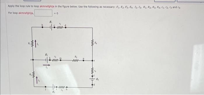 Solved Apply The Loop Rule To Loop Akmnefghija In The Figure 