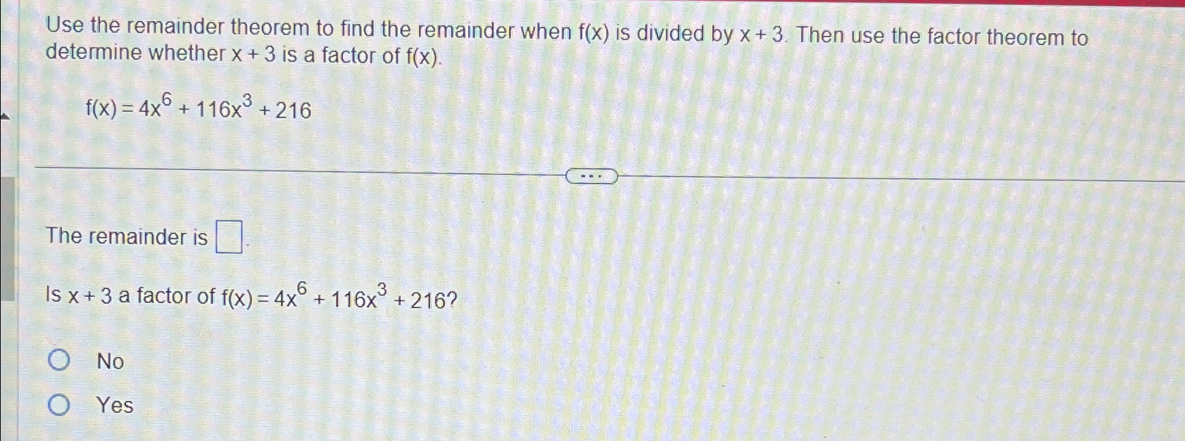 Solved Use the remainder theorem to find the remainder when | Chegg.com