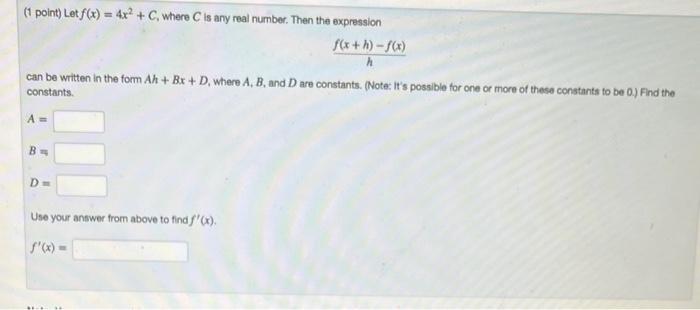 Solved (1 point) Let f(x)=4x2+C, where C is any real number. | Chegg.com
