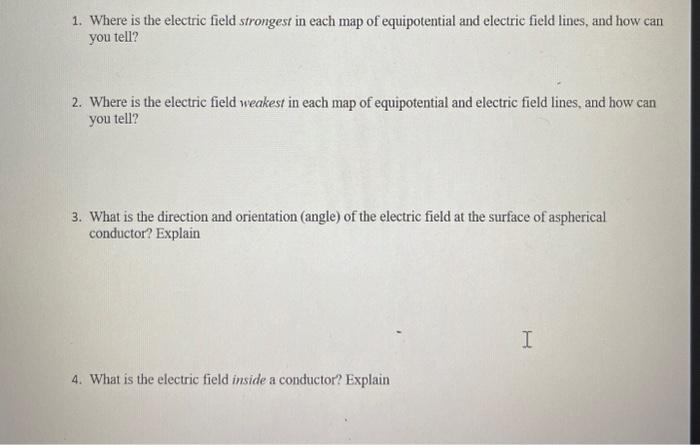Solved 1. Where is the electric field strongest in each map | Chegg.com
